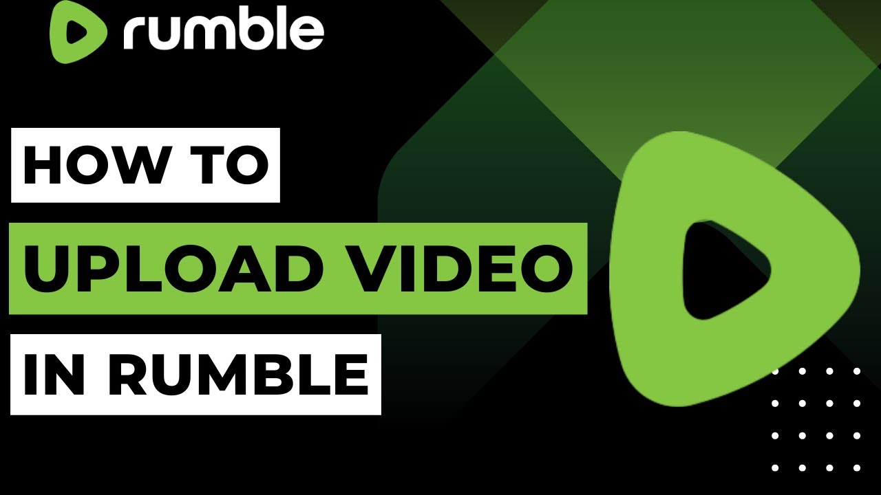 Rumble How To Upload Video | 2023 - YouTube