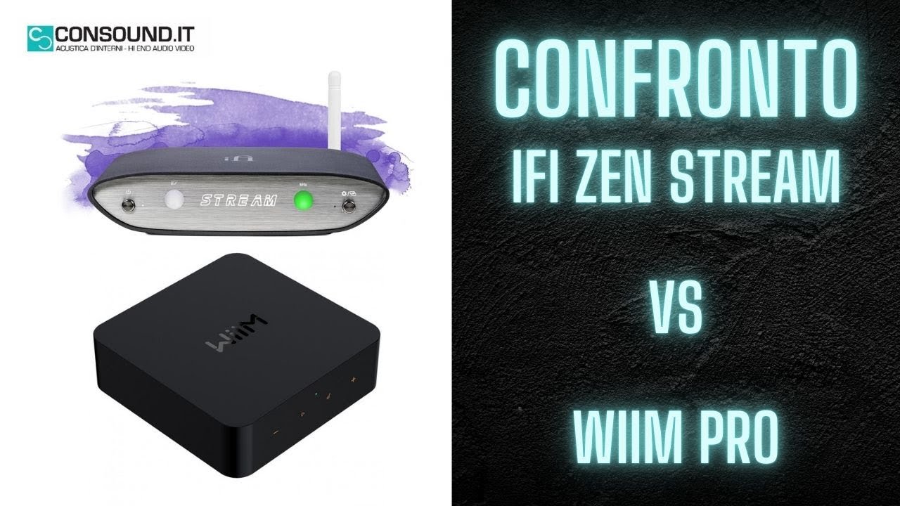 CONFRONTO TRA STREAMER: iFi ZEN Stream vs. WiiM Pro - YouTube