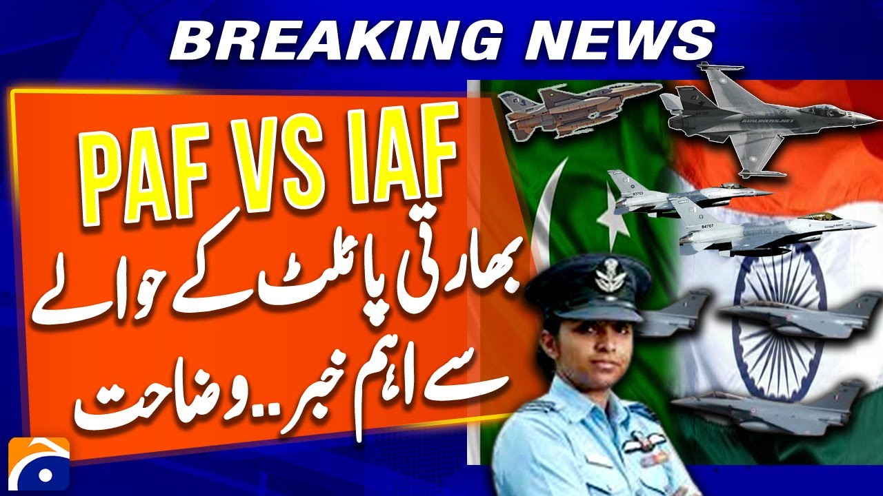 PAF vs IAF: Update on Captured Indian Pilot – Full Details Revealed ...