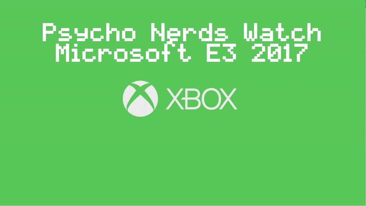Microsoft - Hyper Psycho Nerds Watch E3 2017 - YouTube