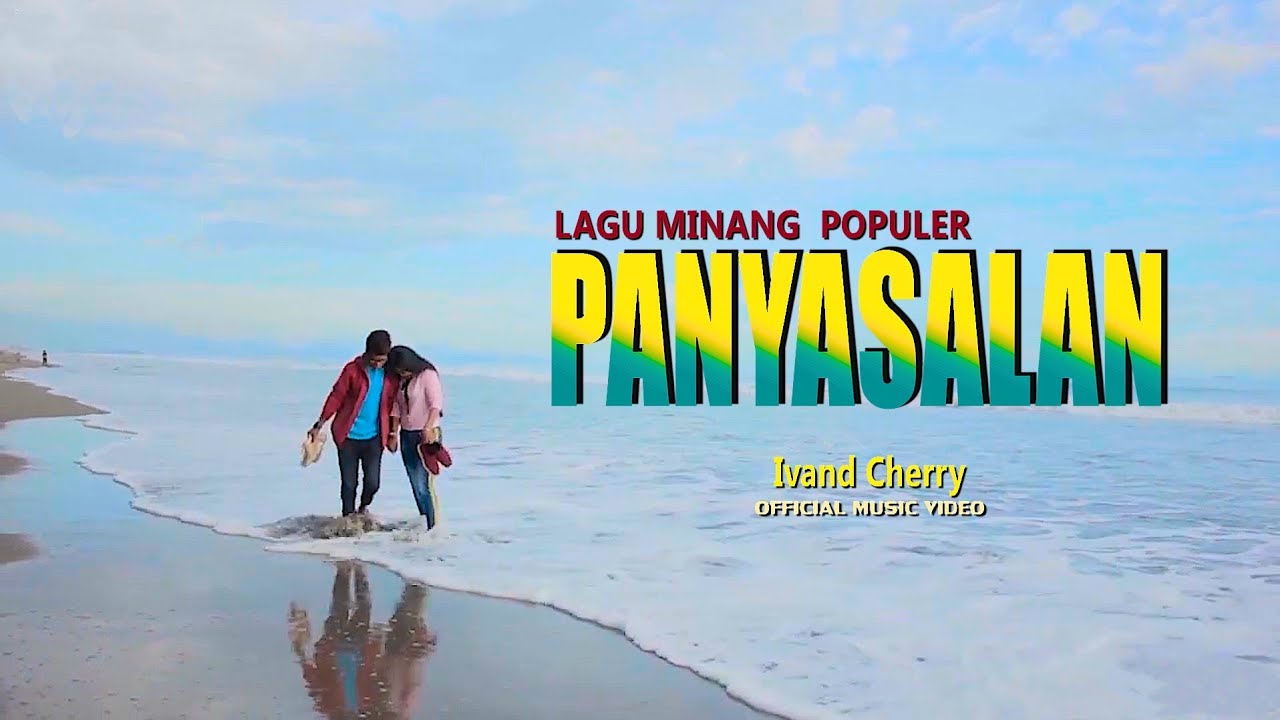 Ivand Cherry - Panyasalan - Lagu Pop minang popular - ( Official Music Video ) - YouTube