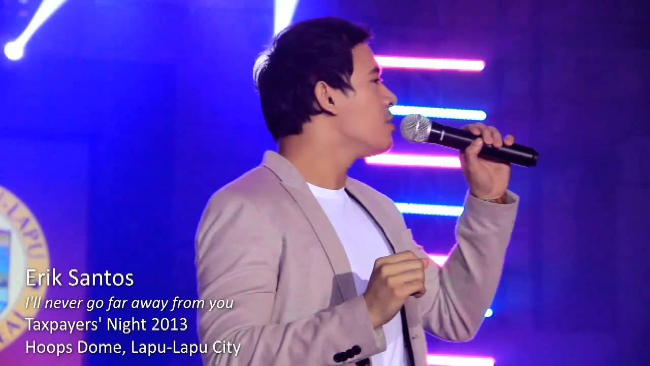 Erik Santos singing I'll never go far away from you at Lapu-Lapu City ...