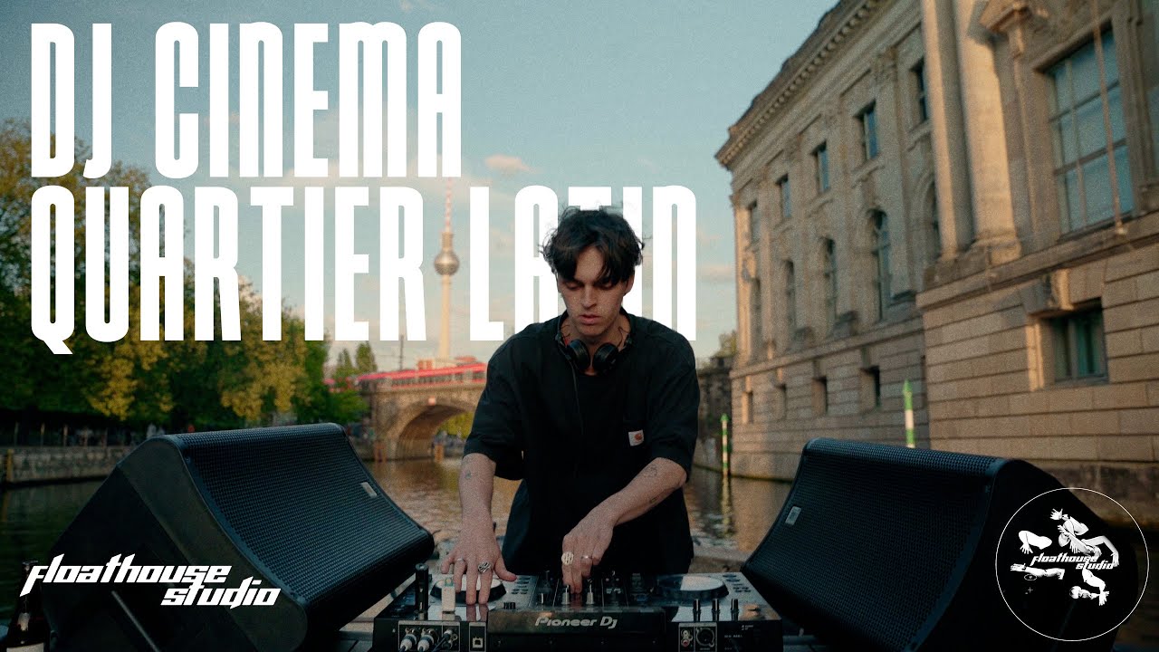 DJ Cinéma Quartier Latin - Floathouse Mix 009 - YouTube