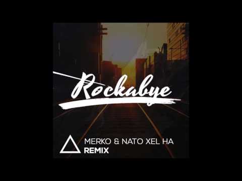 Clean Bandit & Sean Paul - Rockabye (MERKO & NATO XEL HA Remix)