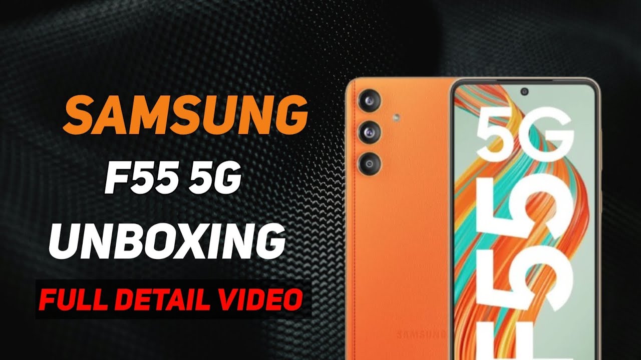 Samsung galaxy f55 5g | unboxing and full detail video 🔥💥 - YouTube