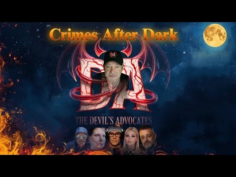 Crimes After Dark with Devil's Advocates - YouTube