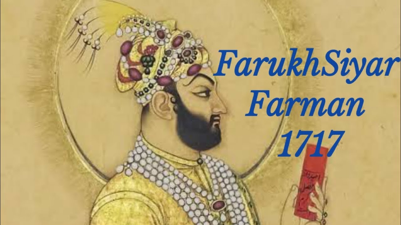 FarukhSiyar Farman 1717 - YouTube
