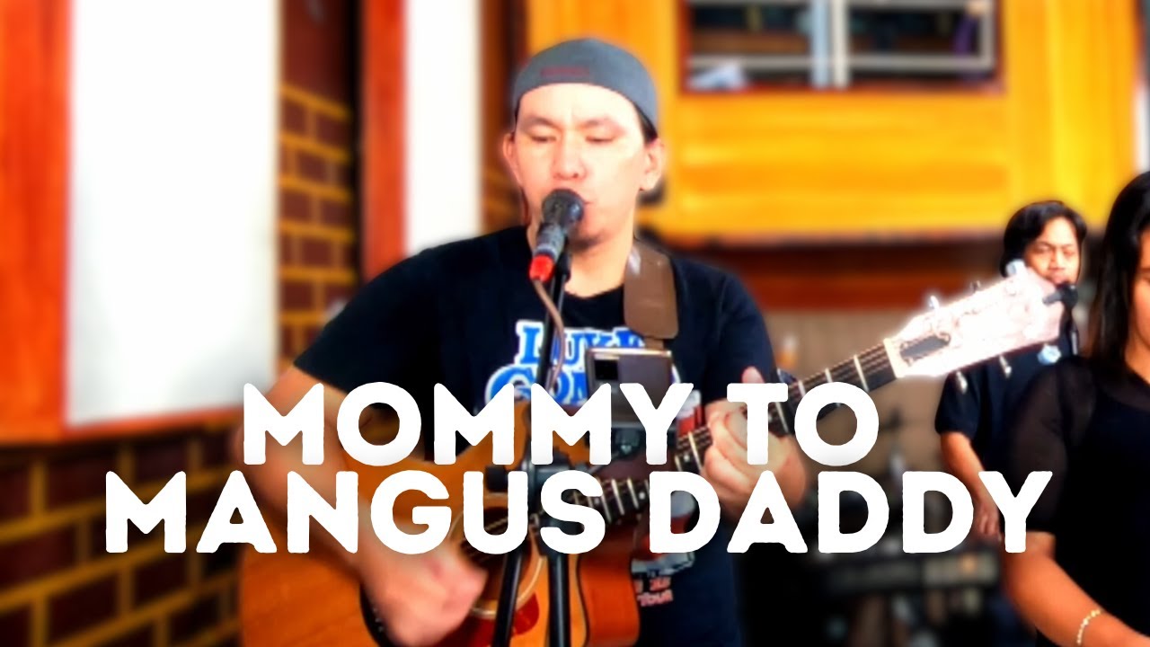 Mommy To Mangus Daddy - Raul Beray (cover) - YouTube