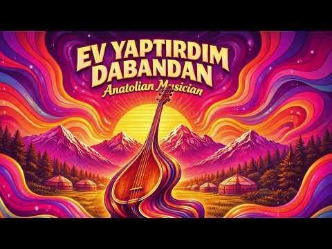 Ev Yaptırdım Dabandan | Psychedelic Anatolian Funk