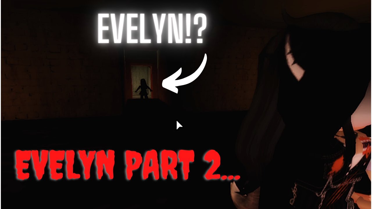 LET'S PLAY EVELYN ROBLOX!!! (PART 2) - YouTube
