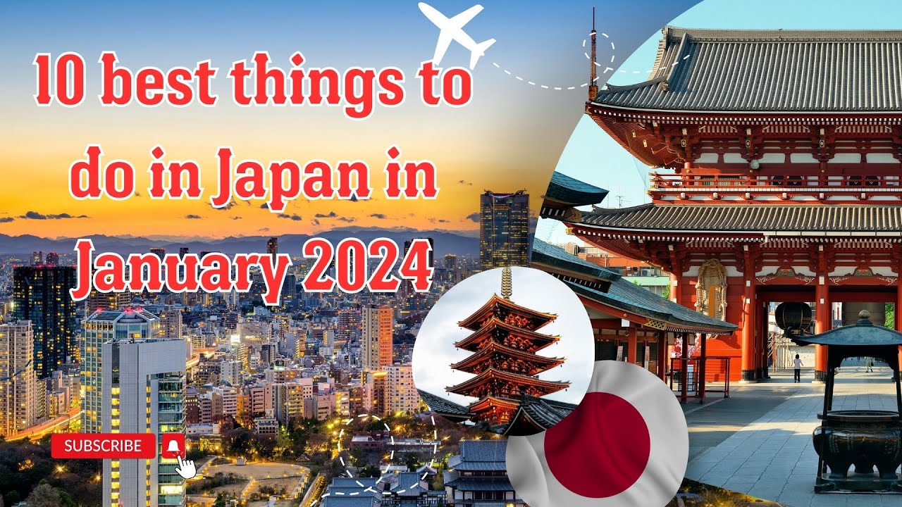 10 Best Things To do in Japan in January 2024 - YouTube