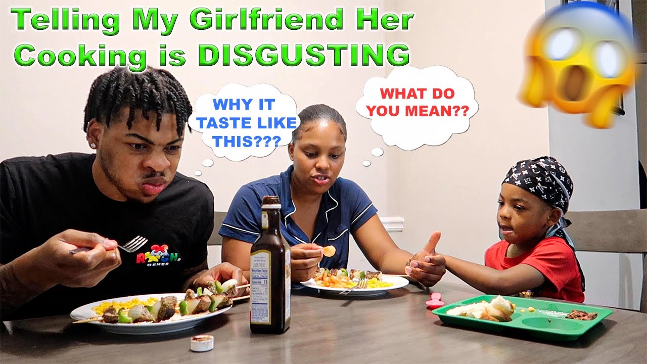 Telling My Girlfriend Her Cooking is DISGUSTING To See How She Reacts ...