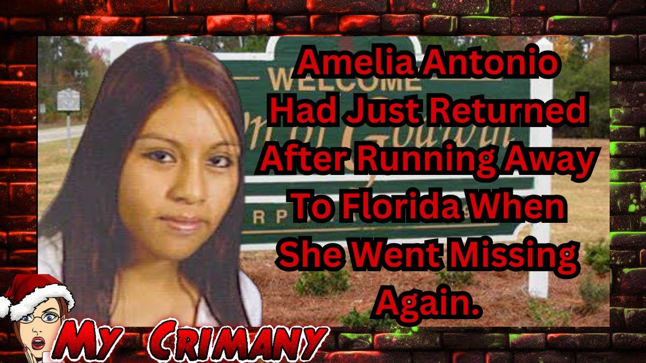 Amelia Antonio Had Just Returned After Running Away To Florida When She ...