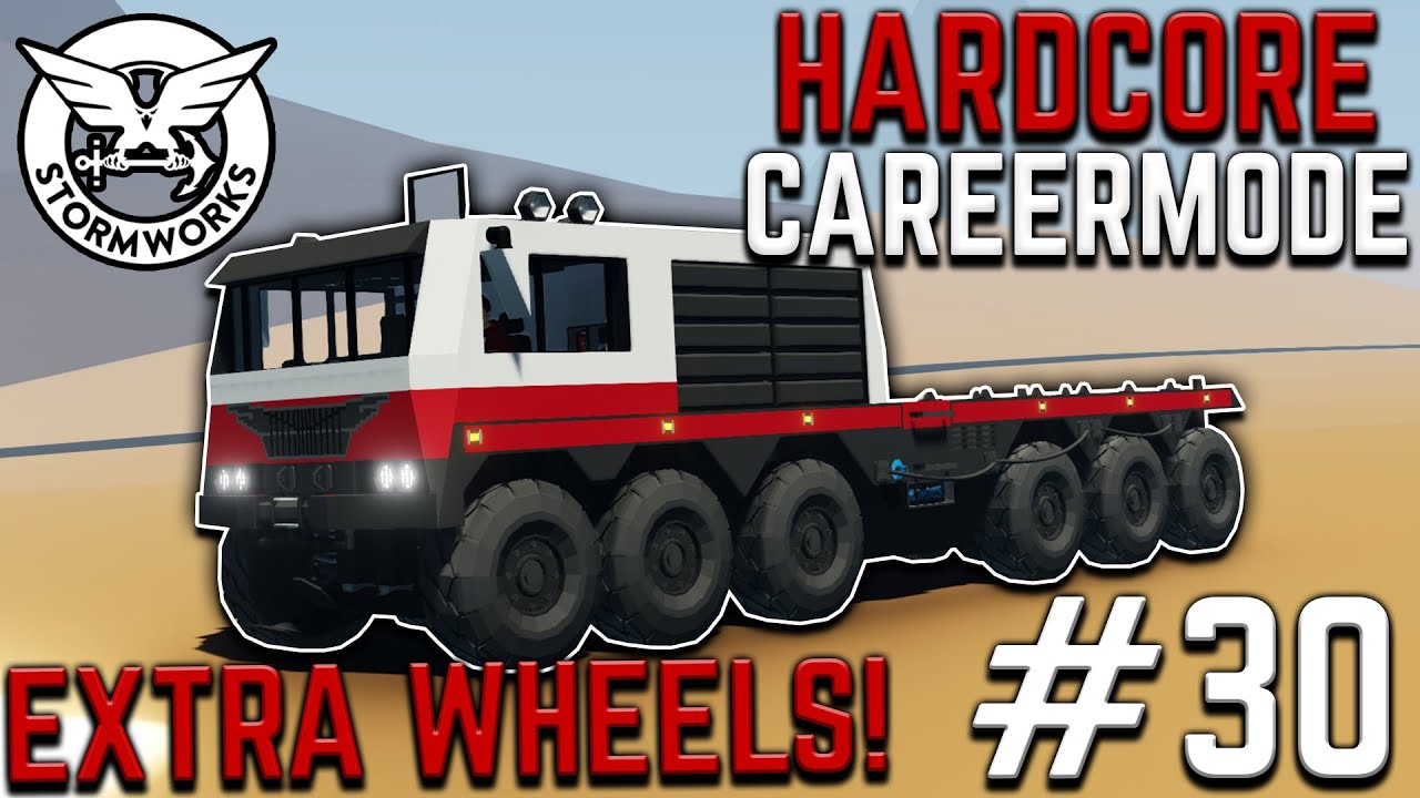 Lets Add EXTRA Wheels! - DLC Hardcore Career Mode - #30 - Stormworks ...