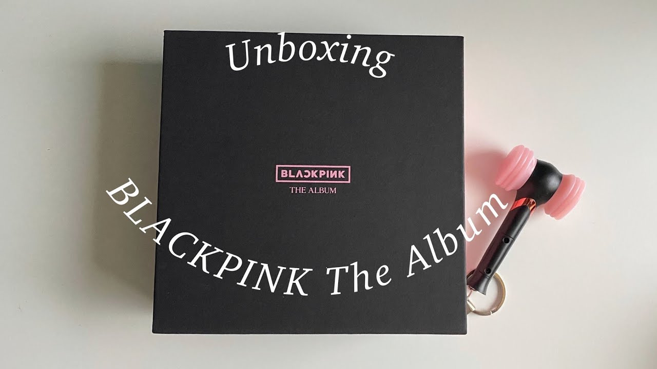 Unboxing Blackpink The Album” Ver1 💕 Youtube