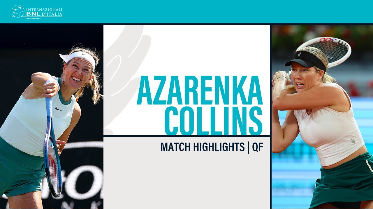 Danielle Collins - Victoria Azarenka | ROME QF - Match Highlights # ...