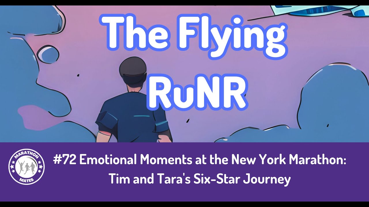#72 Emotional Moments at the New York Marathon: Tim and Tara's Six-Star Journey - YouTube