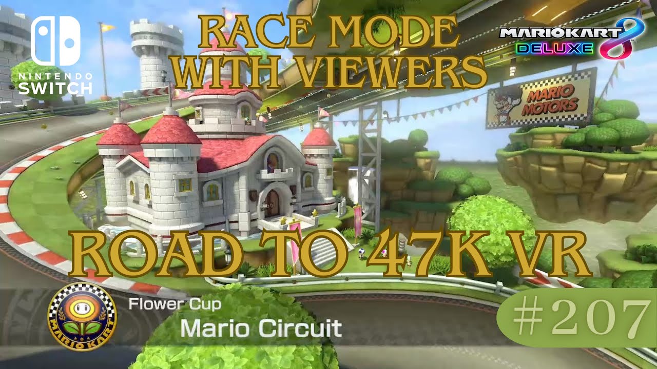 Let's play 🎮 ROAD TO 47K VR 🏁 Mario Kart 8 Deluxe With Viewers (Live ...