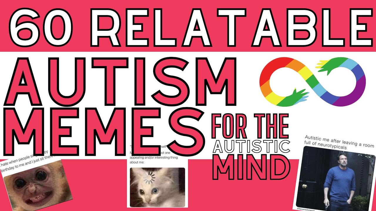 60 Relatable Autism Memes - Autism Memes Pt 5 - YouTube