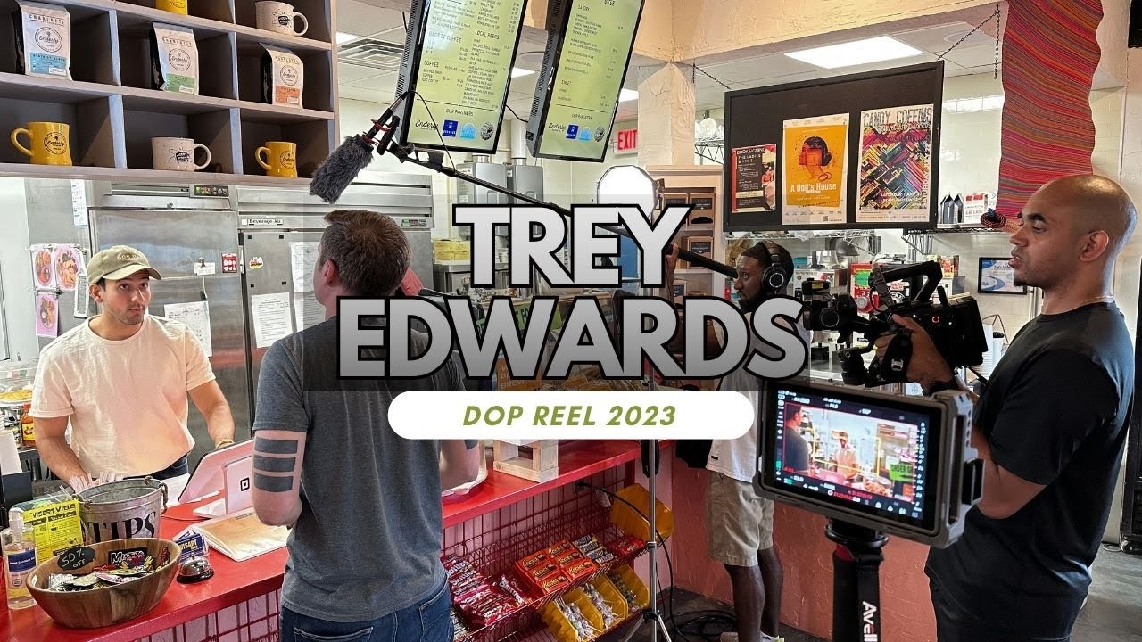 Trey Edwards Director of Photography Reel 10.2023 - YouTube