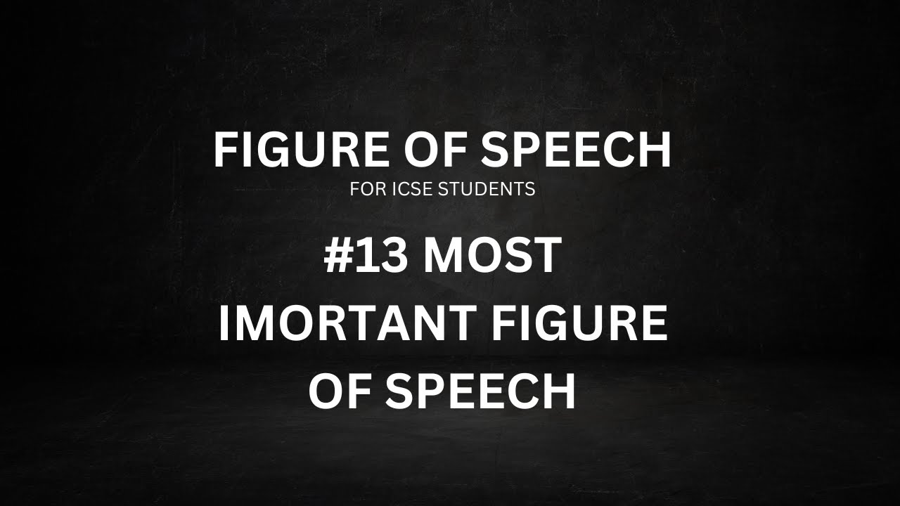 Figure of speech - 13 MOST IMPORTANT FIGURE OF SPEECH FOR ICSE - YouTube