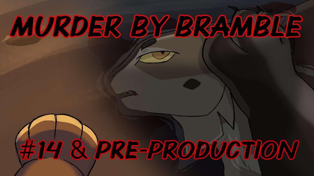 Murder By Bramble| Part 14 + Pre-Production - YouTube