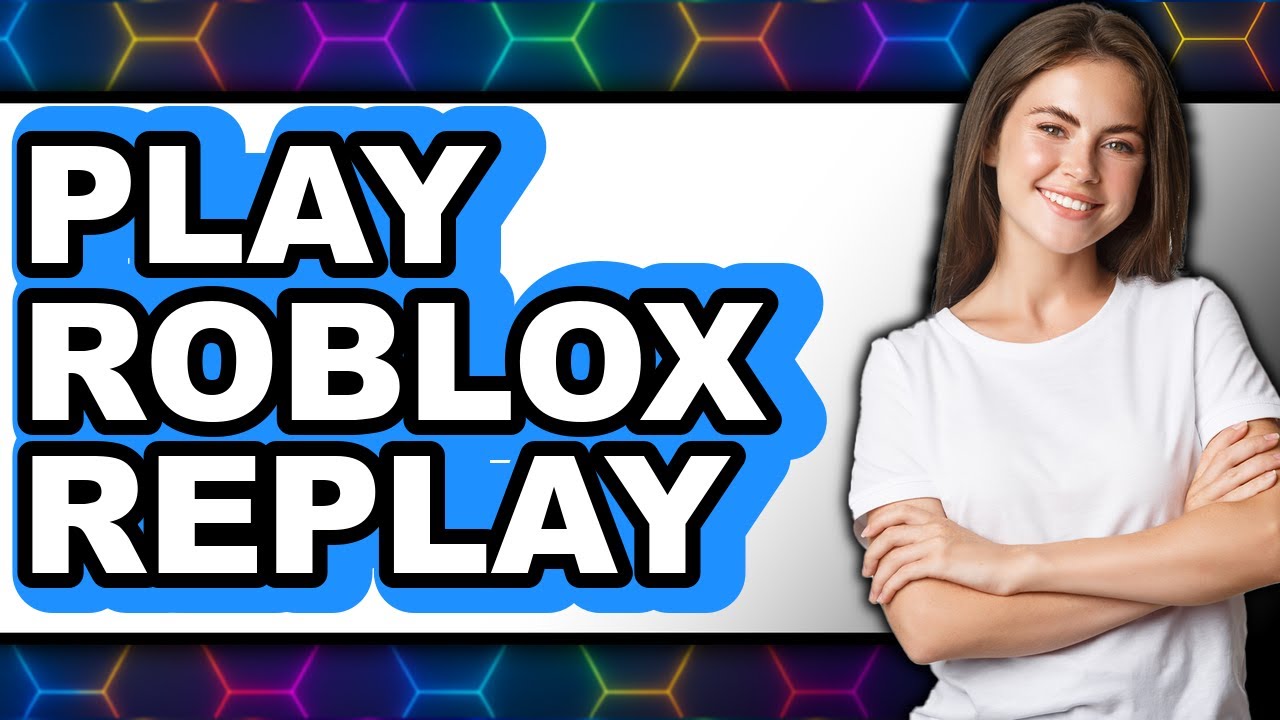 How to Play Roblox Replay (UPDATED 2025) - YouTube