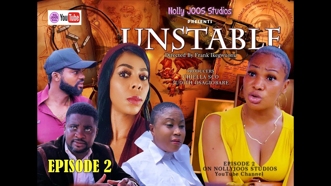 UNSTABLE | EPISODE 2 | LATEST NOLLYWOOD DRAMA SERIES - YouTube