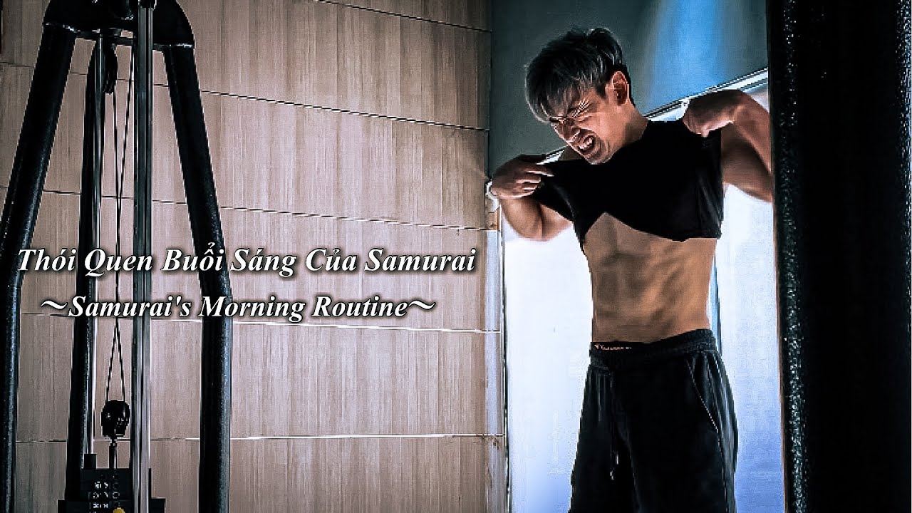 Thói Quen Buổi Sáng Của Samurai ｜Samurai's Morning Routine. #training # ...