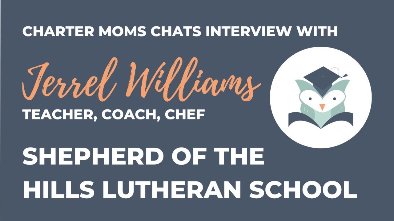 Charter Moms Chats — Shepherd Of The Hills Lutheran School, With Jerrel ...