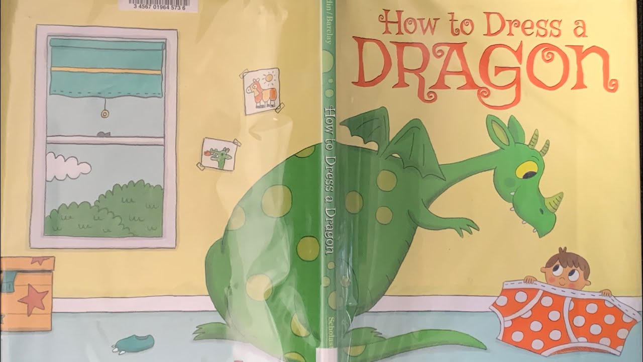 A Read Loud Story - How To Dress a Dragon 🐉 by MSS Thelma Lynne Godin ...