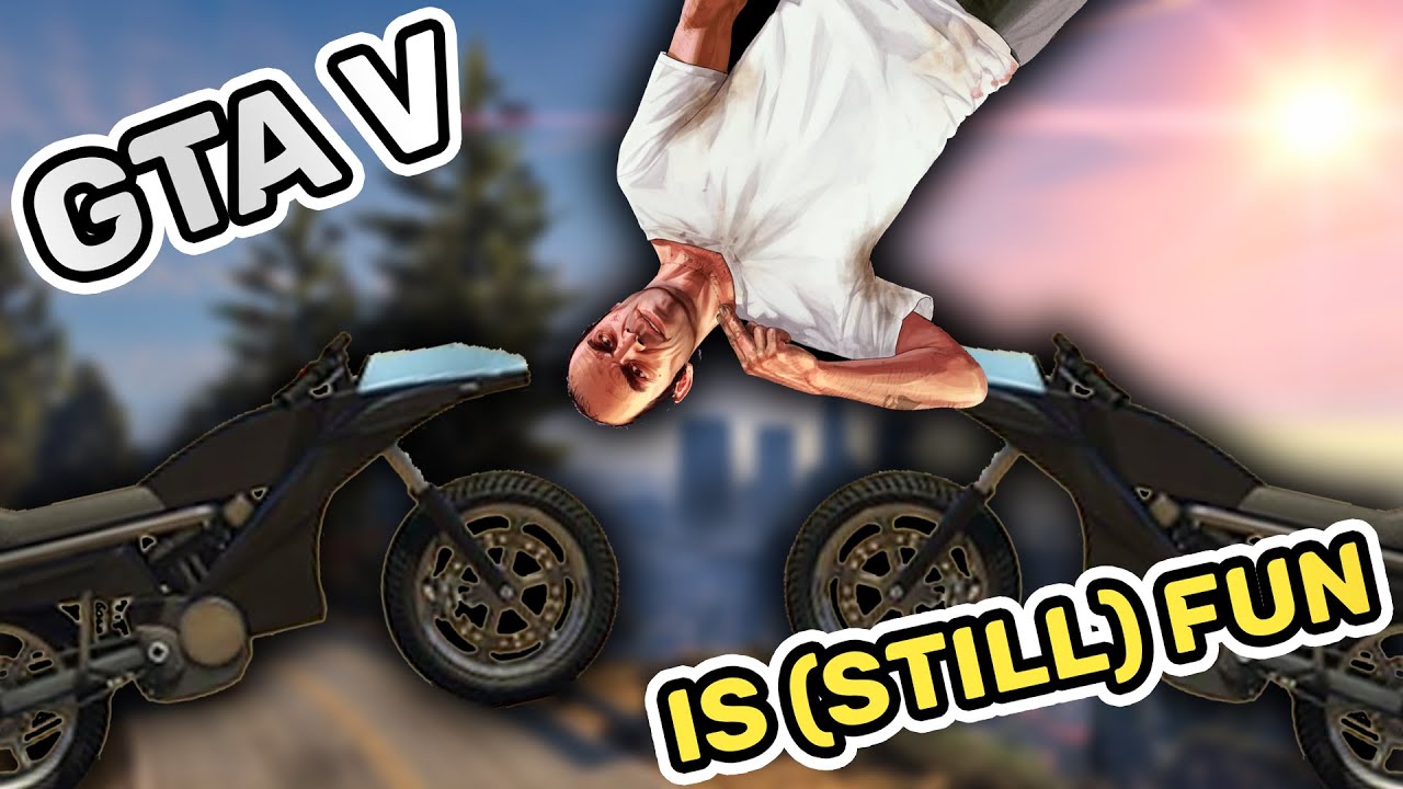 GTA V is Still Fun - YouTube