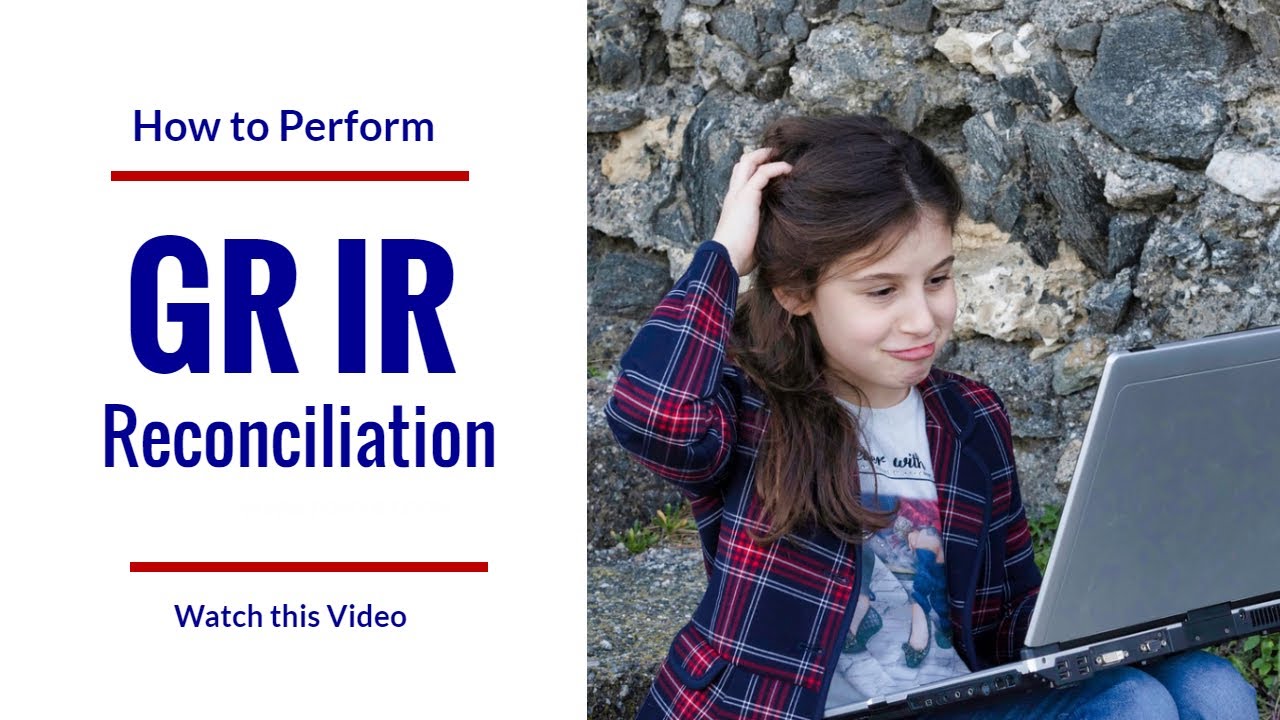 GR IR Concept/Reconciliation |Procure to Pay |Part - 2| - YouTube