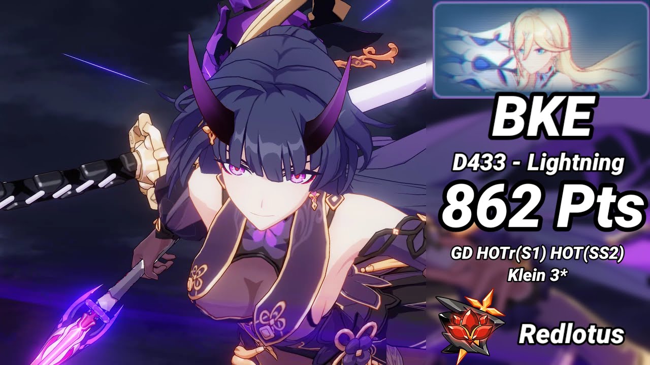 Redlotus D433: BKE (Lightning) 862 Pts - GD HOTr(S0~1) HOT(SS2) Klein 3* | Honkai 6.5 - YouTube