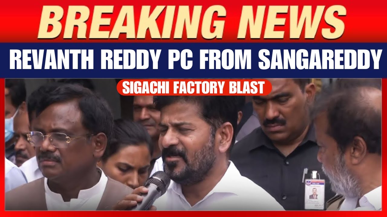 Sigachi Factory Blast | Telangana CM Revanth Reddy Holds Press ...