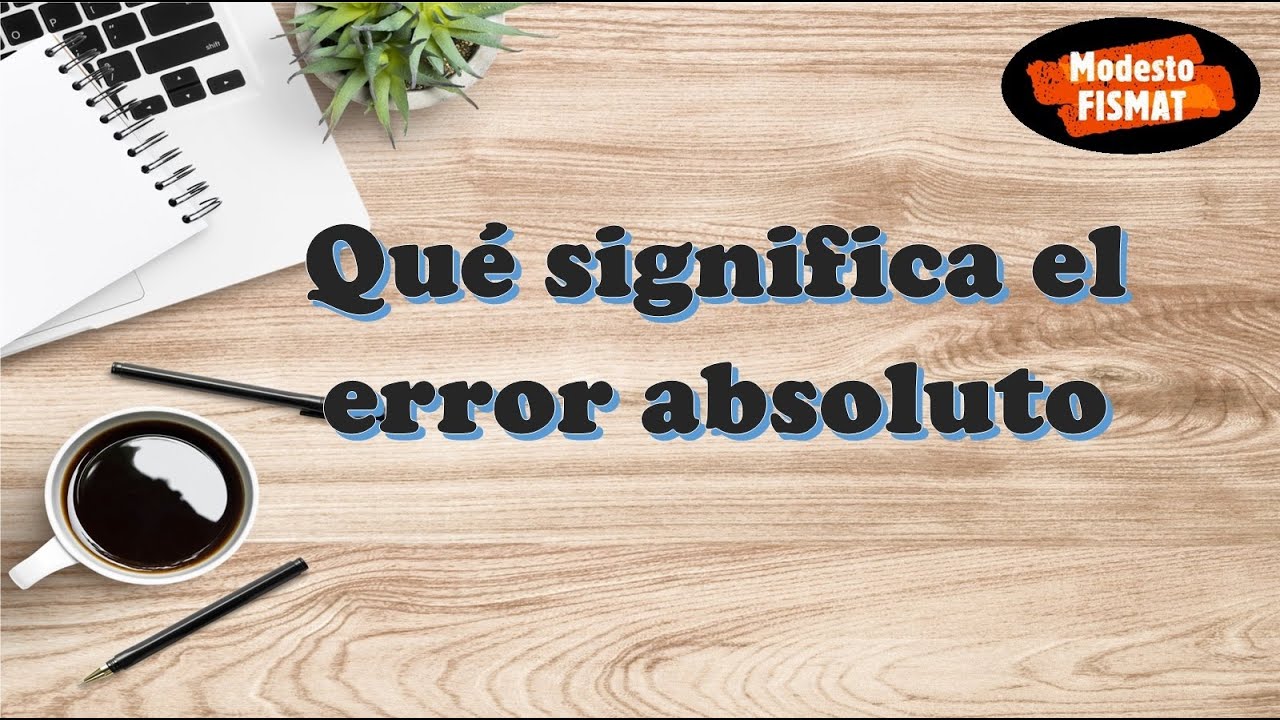 Qué significa el error absoluto - YouTube