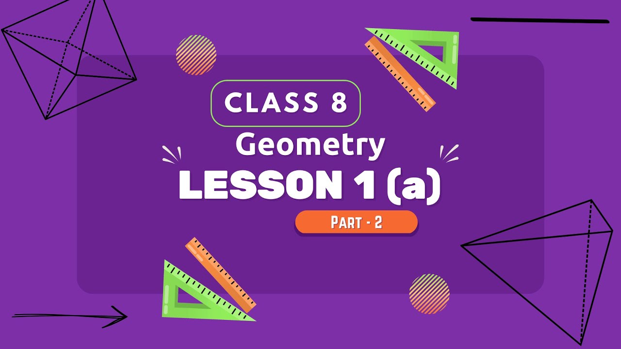 Geometry Ep#006 || Chapter 1 || Class VIII || Lesson 1(a) Part#02 || PK ...
