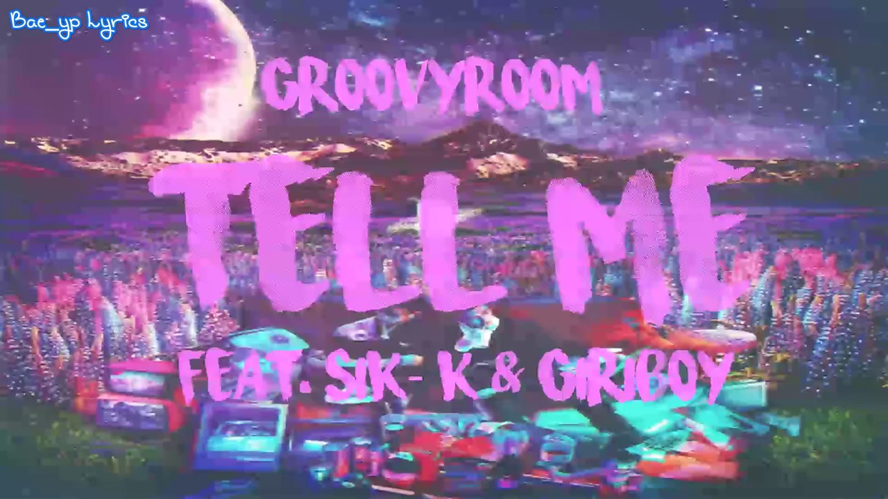 GroovyRoom - Tell Me Feat Sik-K & Giriboy [Sub Español] - YouTube