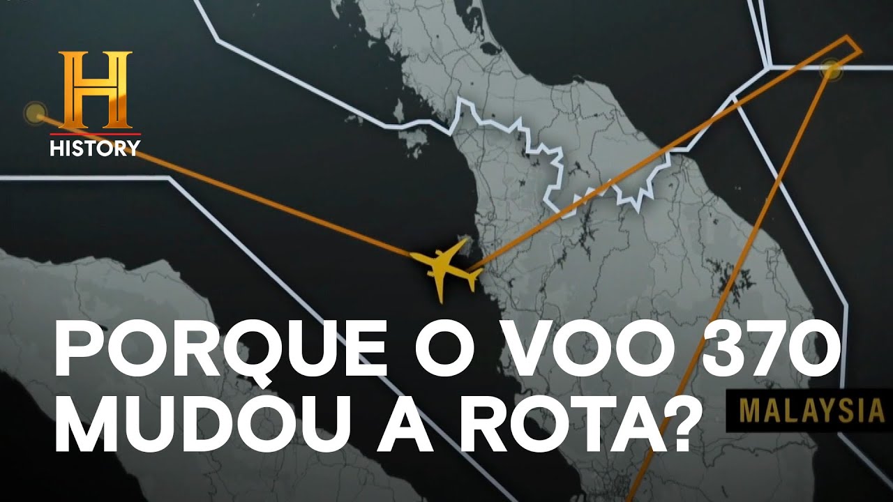 Porque o voo 370 mudou a rota? | GRANDES MISTÉRIOS DA HISTÓRIA ...