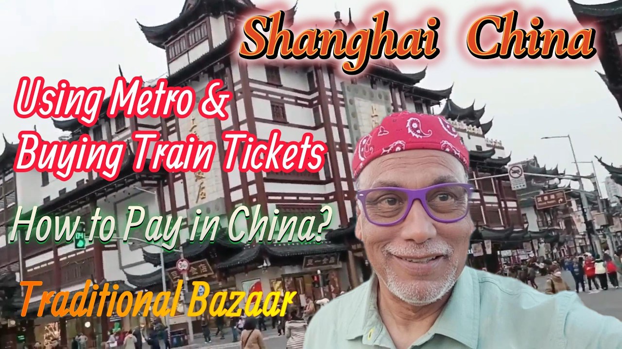 Shanghai,China-Tips on Metro & Train Station; Digital Payments (How-to ...