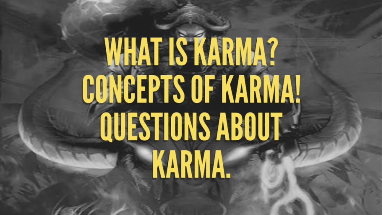 What is Karma ? | Concept of Karma | Questions on karma | Explained in ...