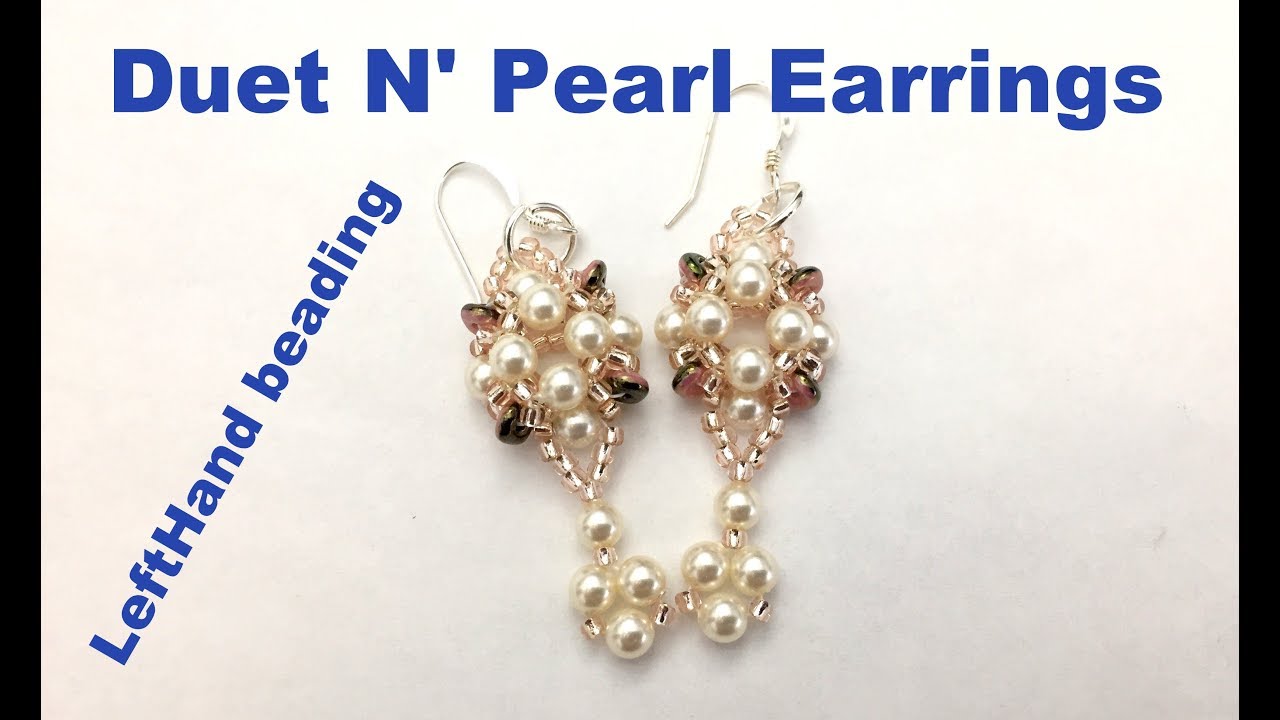 Duet n Pearl Earrings--- Beading Tutorial Left hand - YouTube