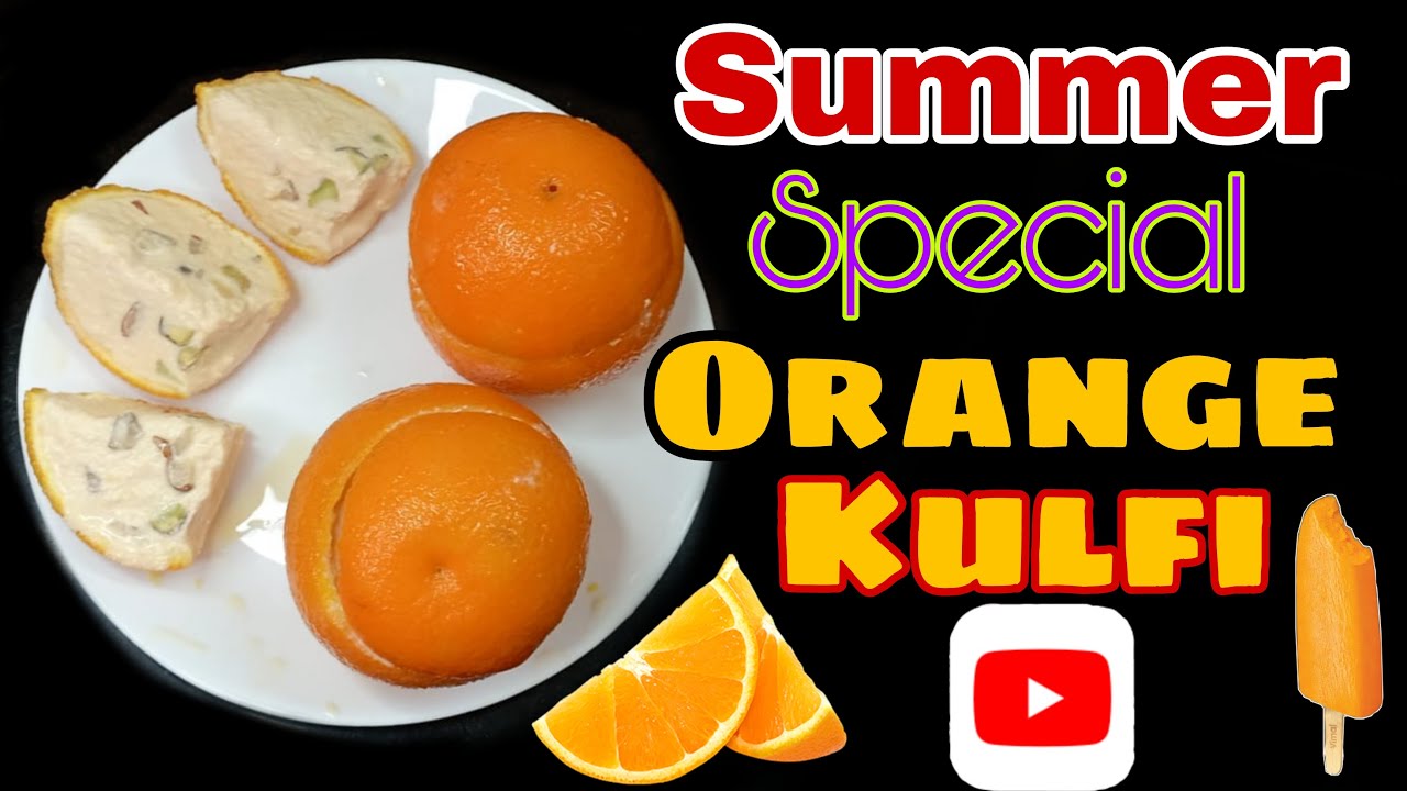 Summer Special recipe| Orange kulfi|homemade kulfi|Children's favourite ...