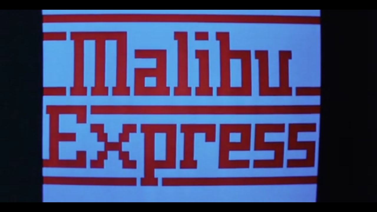 Malibu Express 1985 - YouTube