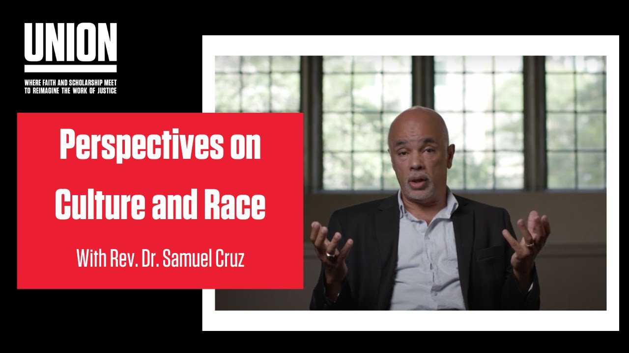 Perspectives on Culture and Race with Rev. Dr. Samuel Cruz - YouTube