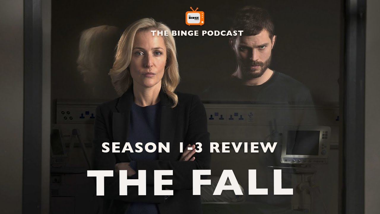 The Fall (BBC) | Season 1, 2 & 3 Review | The Binge Podcast - YouTube