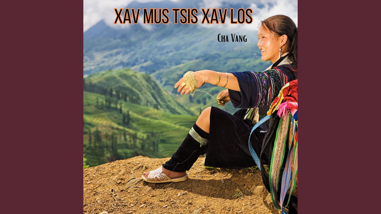 Xav Mus Tsis Xav Los - YouTube