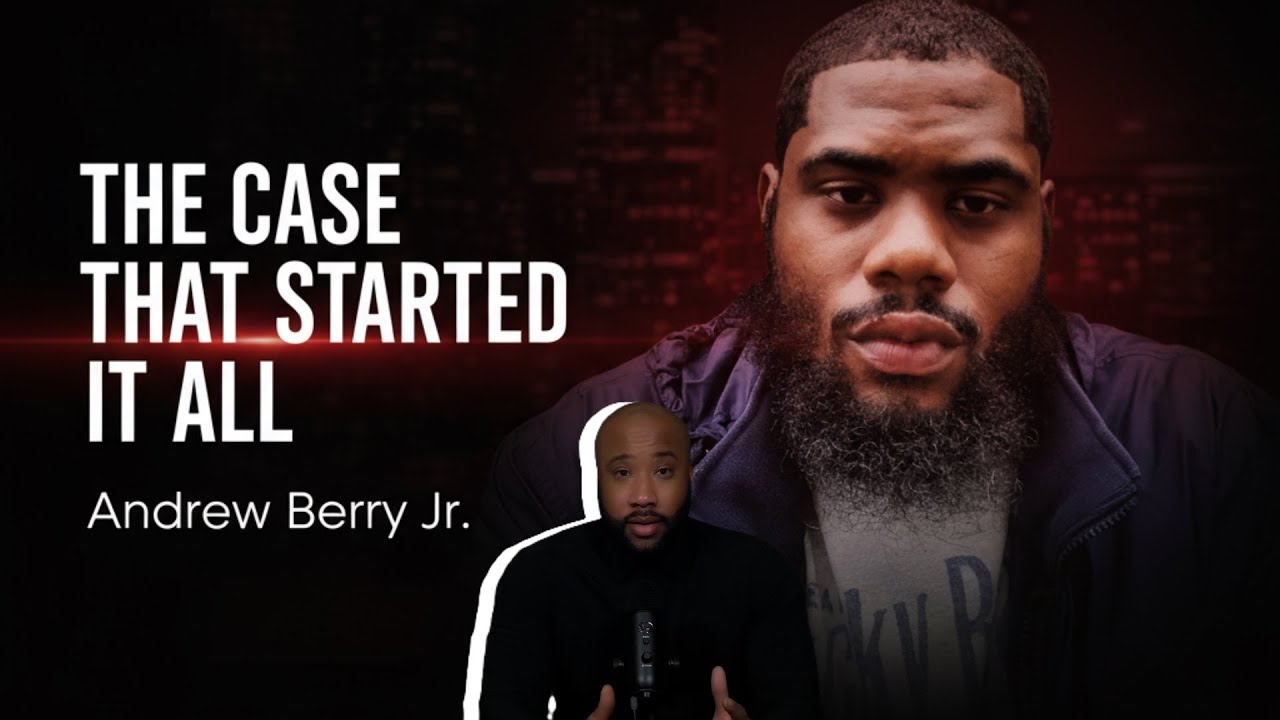 The Case That Started It All: The Story of Andrew Berry Jr. - YouTube