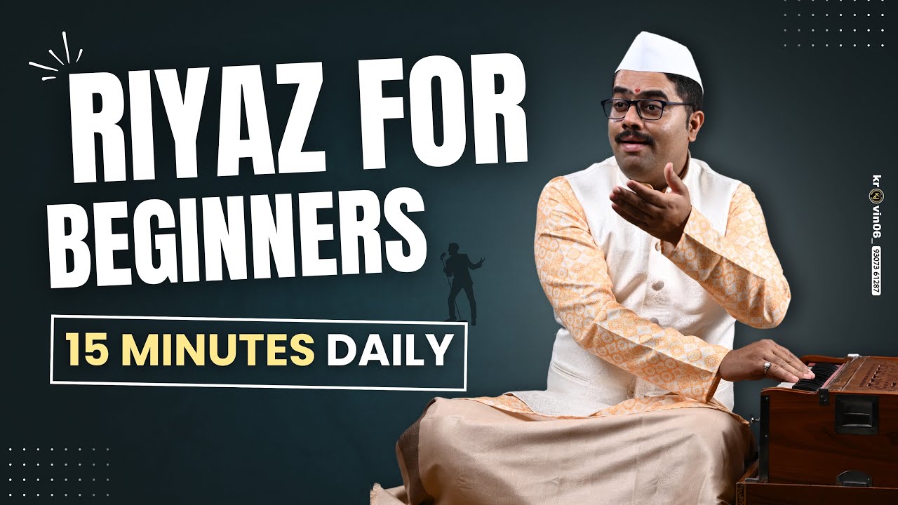 Riyaz for Beginners – Just 15 Minutes Daily to Improve Your Singing ...