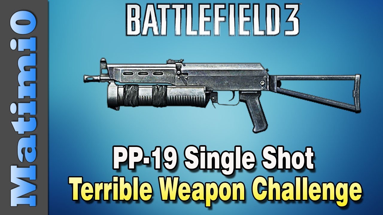 PP-19 Single Shot - Terrible Weapon Challenge (Battlefield 3 Gameplay ...